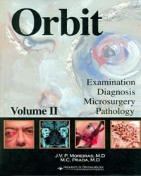 Orbit: Examination, Diagnosis, Microsurgery and Pathology. Volume 2 ...