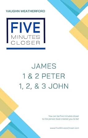 Five Minutes Closer: James, 1 & 2 Peter, 1, 2, & 3 John eBook ...