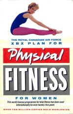The Royal Canadian Air Force XBX Plan for Physical Fitness for Women ...