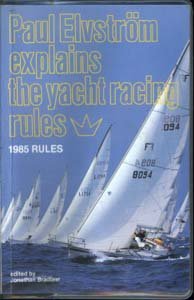 Paul Elvstrom Explains the Yacht Racing Rules: Paul Elvstrom ...