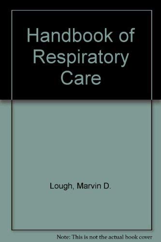 Handbook of Respiratory Care: Chatburn, Robert L., Lough, Marvin D ...