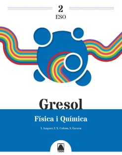 Gresol 2. Física i Química 2 ESO: Auquer Pedemonte, Ignasi, Colom ...