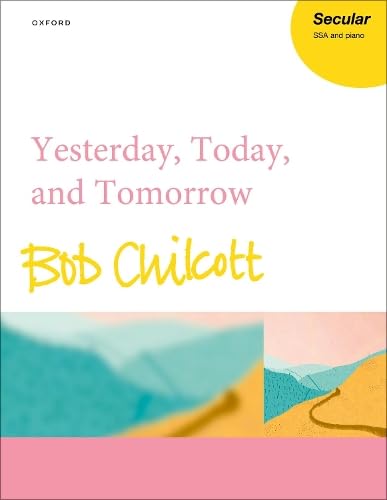 Yesterday, Today, and Tomorrow: Chilcott, Bob: 9780193568334: Amazon ...