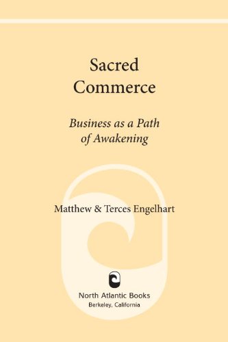 Sacred Commerce: Business as a Path of Awakening eBook : Engelhart ...