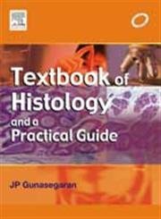 Textbook Of Histology And A Practical Guide: Gunasegaran, J. P ...