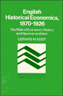 English Historical Economics, 1870–1926: The Rise of Economic History ...