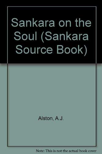 Sankara on the Soul (Sankara Source Book): A.J. Alston: 9780854240579 ...