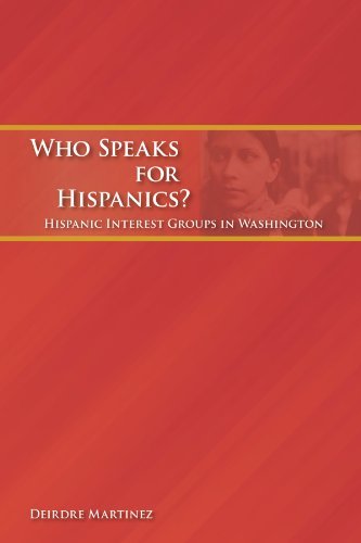Who Speaks for Hispanics?: Hispanic Interest Groups in Washington ...