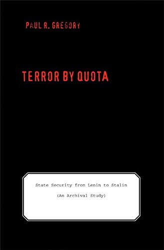 Terror by Quota: State Security from Lenin to Stalin (an Archival Study ...
