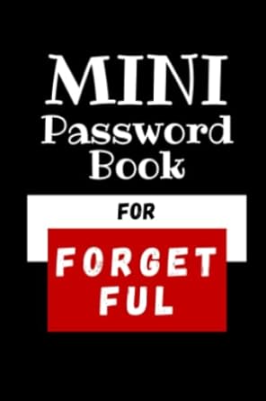 Mini Password Book for Forgetful: (4x6 inch) Small Password ...