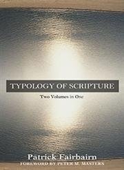 Typology of Scripture: Two Volumes in One (Kregel Classic Reprint ...