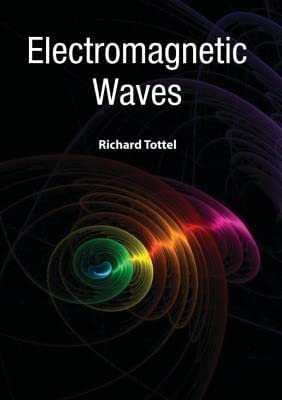 Electromagnetic Waves: Richard Tottel: 9781788827591: Amazon.com: Books