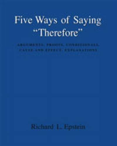 Amazon.com: Five Ways of Saying Therefore: Arguments, Proofs ...