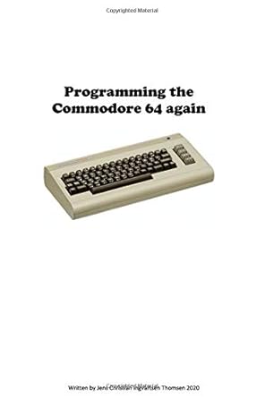 Programming the Commodore 64 again: Create a game step by step: Thomsen ...