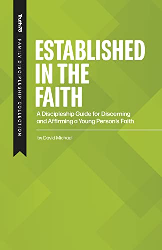 Established in the Faith: A Discipleship Guide for Discerning and ...