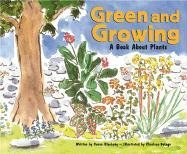 Green and Growing: A Book about Plants (Growing Things (Picture Window ...