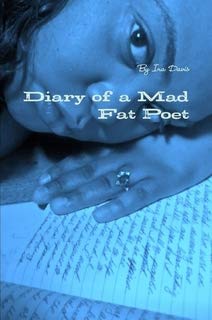 Diary of a Mad Fat Poet: Ina Davis: Amazon.com: Books