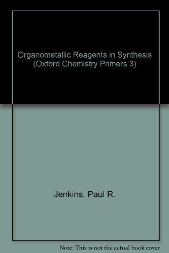 Amazon.com: Organometallic Reagents in Synthesis (Oxford Chemistry ...