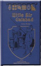Little Sir Galahad (Rare Collector's Series): Holmes, Lillian, Hamby ...
