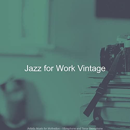 Artistic Music for Motivation - Vibraphone and Tenor Saxophone de Jazz ...