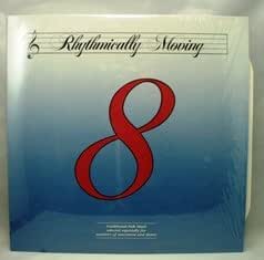Rhythmically Moving Vol 8: Traditional Folk Music selected especially ...