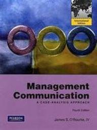 Management Communication: A Case-Analysis Approach (4th Edition): O ...