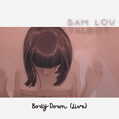 Body Down by Sam Lou Talbot on Amazon Music - Amazon.co.uk