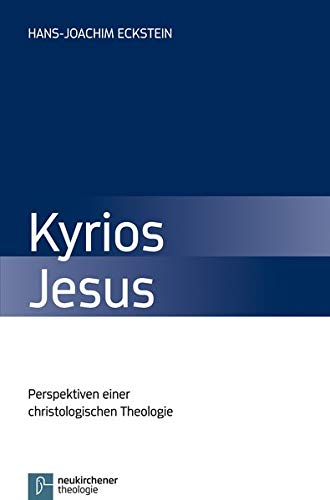 Buy Kyrios Jesus: Perspektiven einer christologischen Theologie Book ...