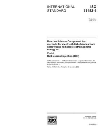 ISO 11452-4:2005, Road vehicles - Component test methods for electrical ...