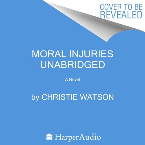 Amazon.com: Moral Injuries: A Novel (Audible Audio Edition): Christie ...