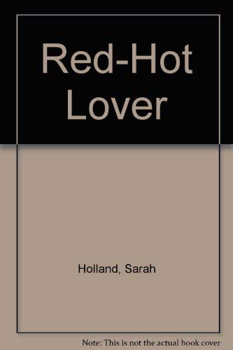 Red-Hot Lover: Sarah Holland: 9780263807424: Amazon.com: Books