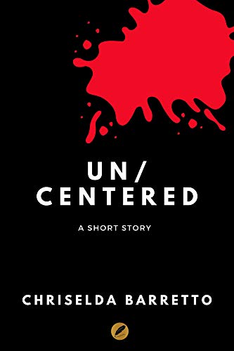 Uncentered eBook : Barretto, Chriselda: Amazon.in: Kindle Store