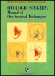 Otologic Surgery: Manual of Oto-Surgical Techniques: 9781565939394 ...