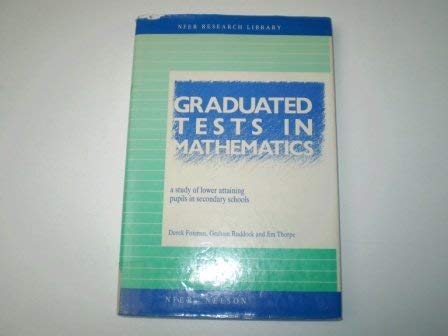Graduated Tests in Mathematics: A Study of Lower Attaining Pupils in ...