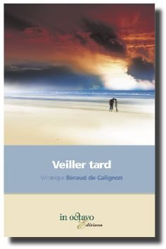 Amazon.com: Veiller tard: 9782848780306: BERAUD DE VERONIQUE: Books