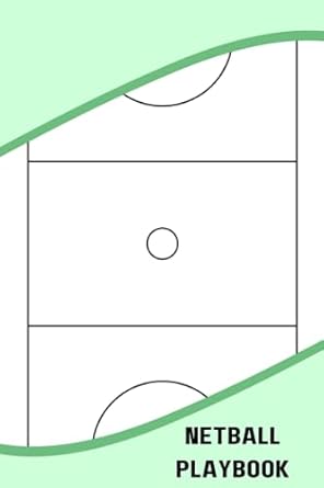 Netball Playbook: Blank Netball Field Diagram Notebook To Help You Draw ...