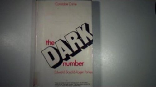 The dark number: Boyd, Edward: 9780094594104: Amazon.com: Books