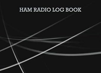 Ham radio log book: Notebook for amateur radio operators: Handy logging ...
