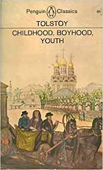 Tolstoy: Childhood; Boyhood; Youth: Leo Tolstoy, Rosemary Edmonds ...