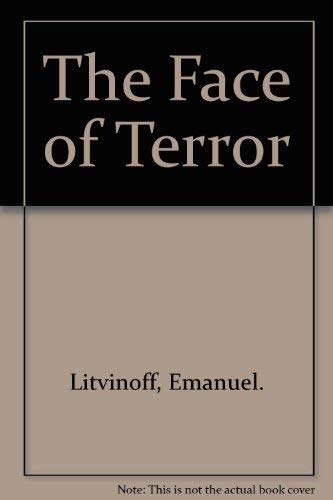The Face of Terror: Emanuel Litvinoff: 9780688033354: Amazon.com: Books