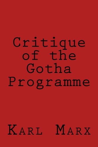 Critique of the Gotha Programme: Marx, Karl, Anderson, Taylor ...