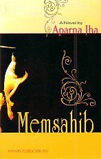 Memsahib: Aparna Jha: 9788170493518: Amazon.com: Books