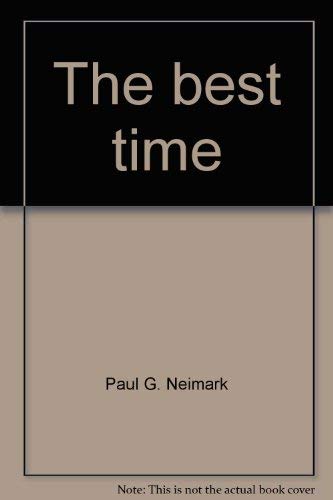 The best time: Neimark, Paul G: 9780312077129: Amazon.com: Books