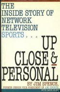 Up Close and Personal: The Inside Story of Network Television Sports ...