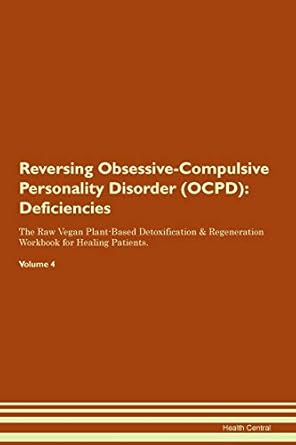 Reversing Obsessive-Compulsive Personality Disorder (OCPD ...