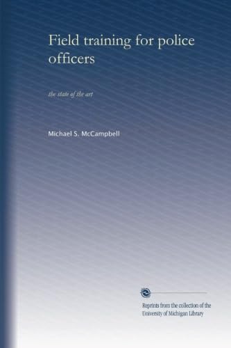 Amazon.com: Field training for police officers: the state of the art ...