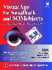 Visualage for Smalltalk and Somobjects: Developing Distributed Object Applications: Fang, Walter ...