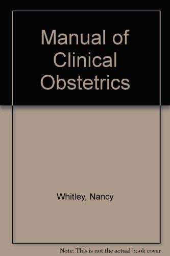 Amazon | Manual of Clinical Obstetrics | Whitley, Nancy | Obstetrics ...