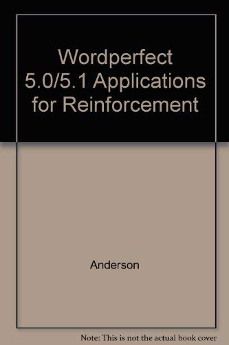 Wordperfect 5.0/5.1 Applications for Reinforcement: Wynema Anderson ...