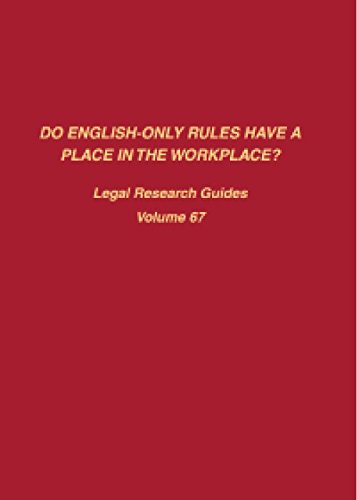 Do English-Only Rules Have a Place in the Workplace: A Legal Research ...